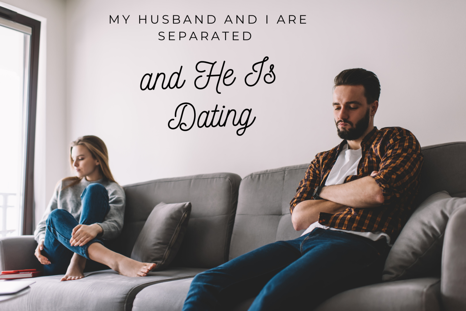 My Husband and I Are Separated, He Is Dating: A Story of Love, Hurt ...