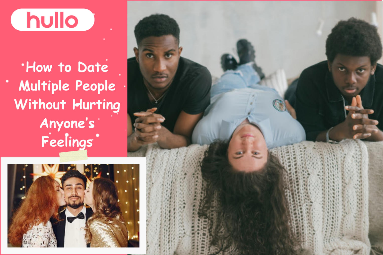 How to Date Multiple People Without Hurting Anyone’s Feelings