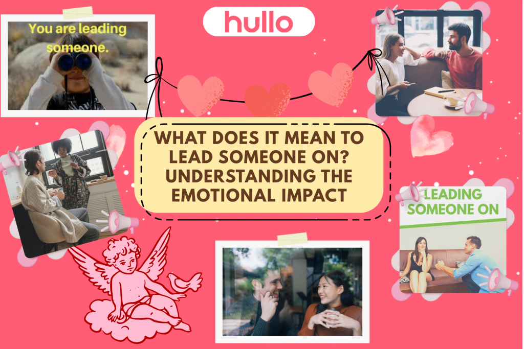 What Does It Mean to Lead Someone On? Understanding the Emotional Impact
